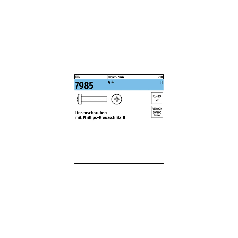 DIN 7985 A 4 H Linsenschrauben mit Phillips-Kreuzschlitz H - Abmessun